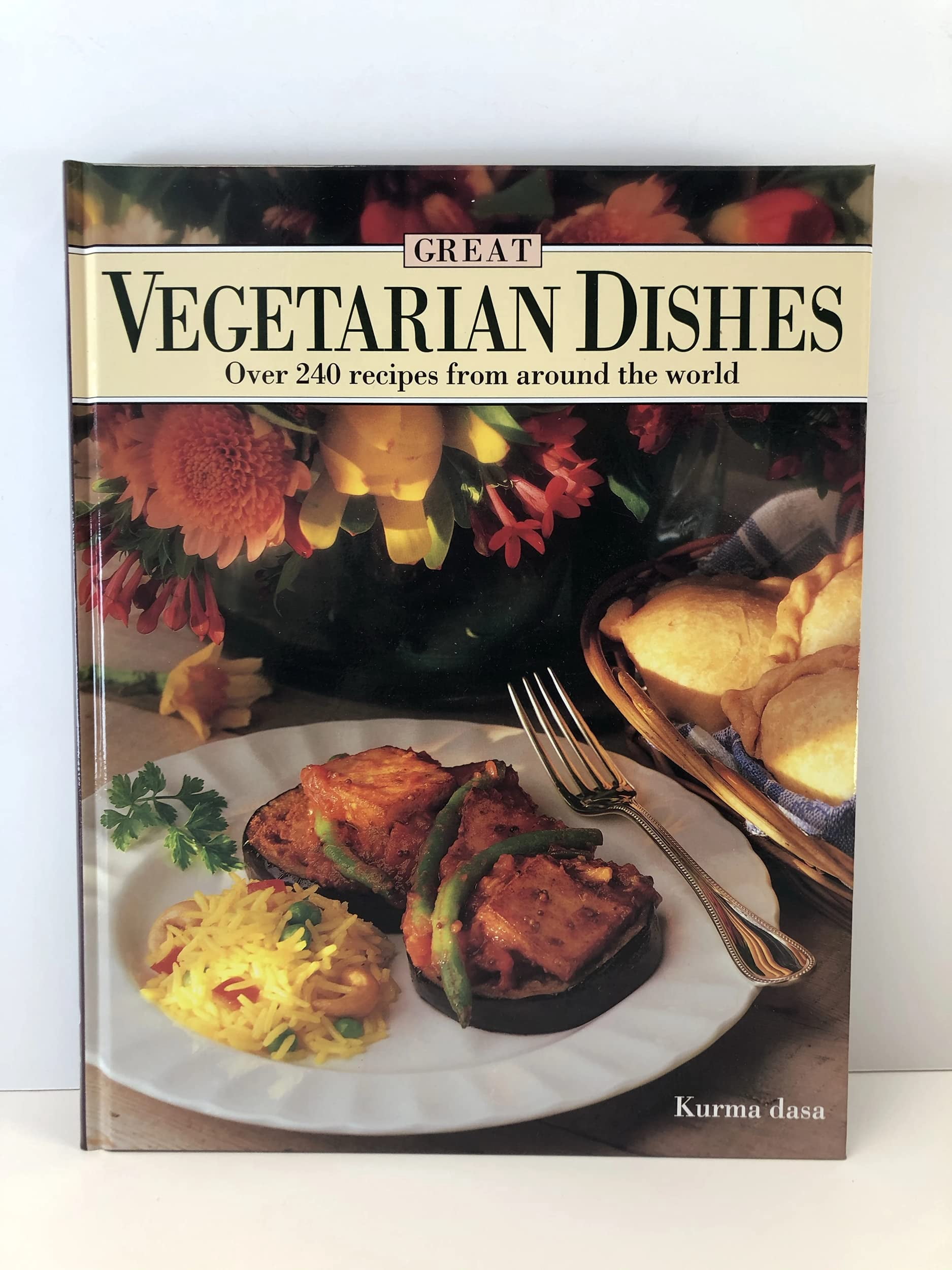 Great Vegetarian Dishes: Over 240 Recipes from Around the World ...