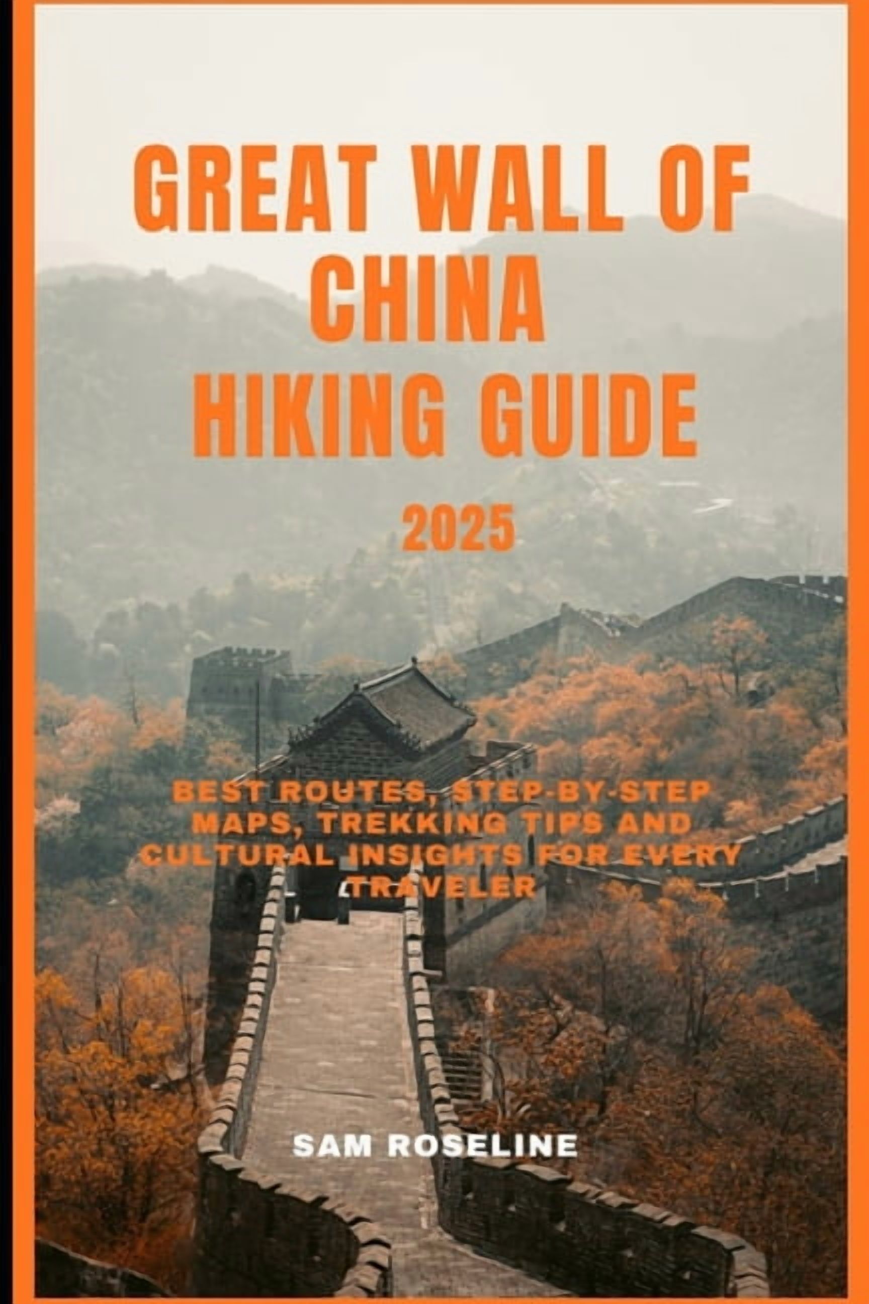 Summits & Trails: Global Hiking Guid Great Wall of China Hiking Guide ...