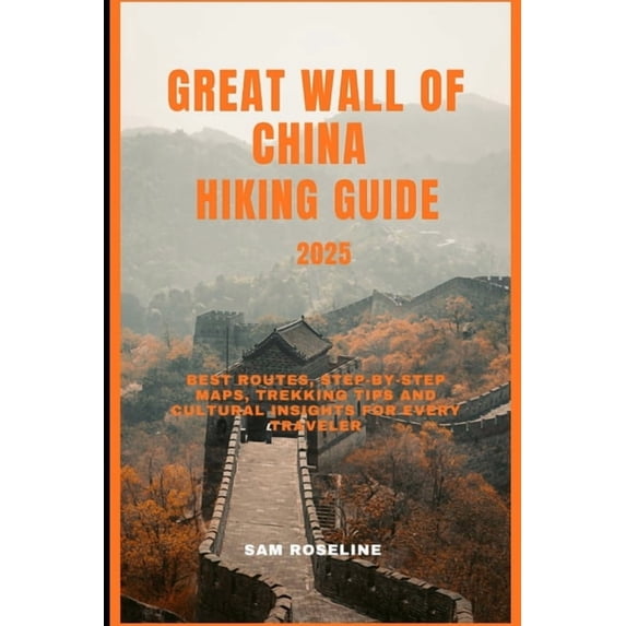 Summits & Trails: Global Hiking Guid Great Wall of China Hiking Guide ...