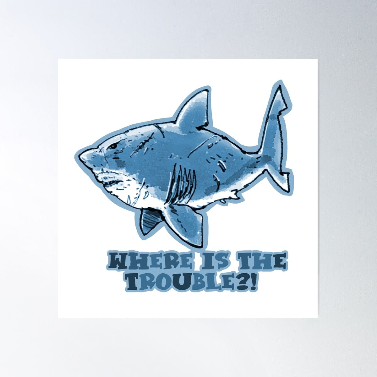 Great White Shark The Problem Solver Poster Wall Art, Modern Wall Decor ...