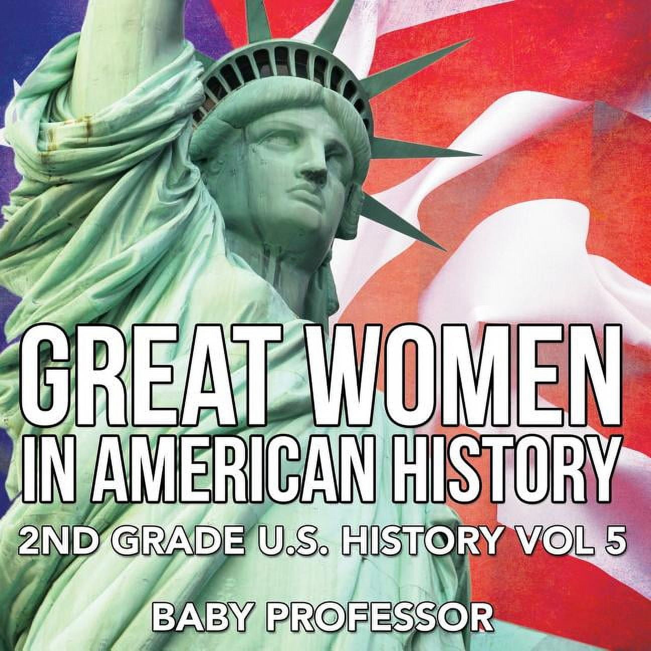 Great Women In American History 2nd Grade U.S. History Vol 5 (Paperback ...
