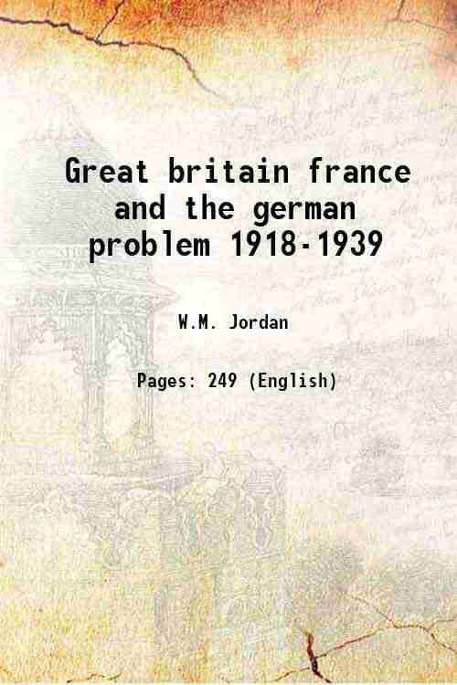 Great britain france and the german problem 1918-1939 1943 [Hardcover ...