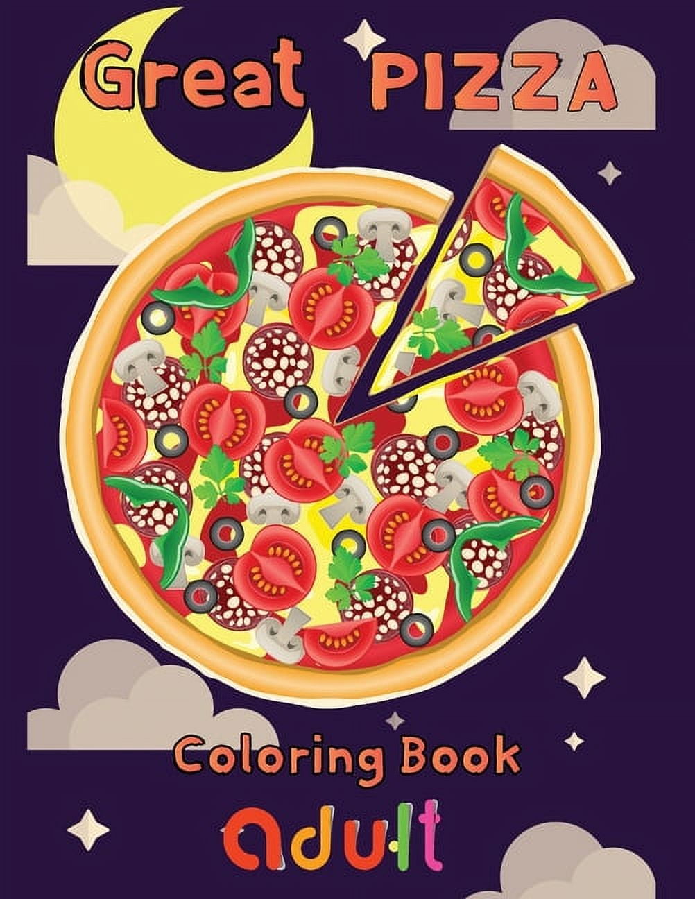 Great pizza coloring book adult: 8.5''x11''/pizza coloring book ...