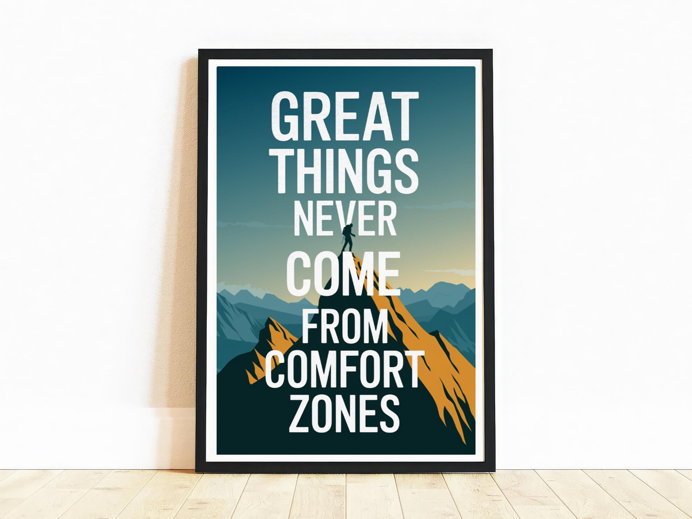 Great things never come from comfort zones poster, Great things never ...