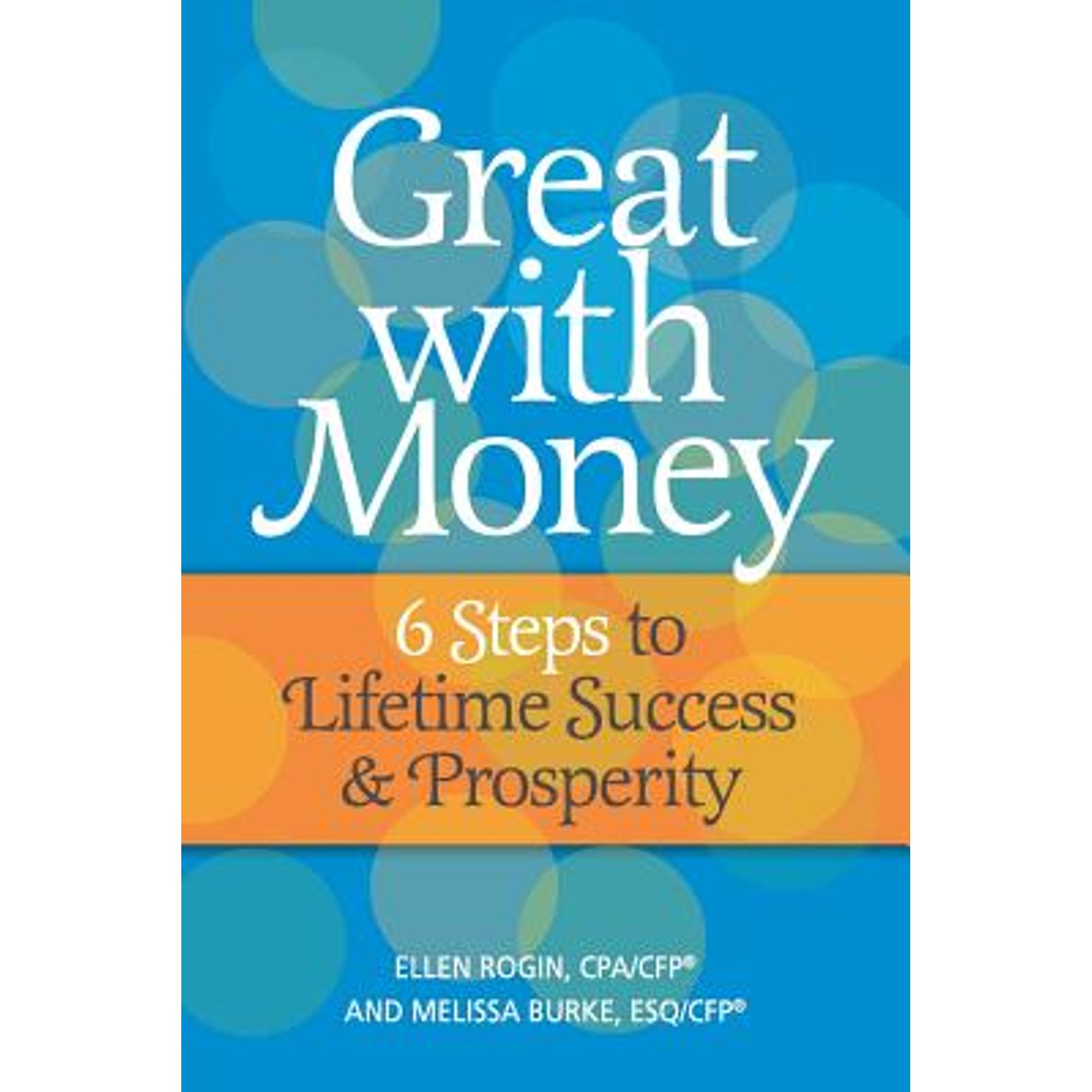 Pre-Owned Great with Money: 6 Steps to Lifetime Success & Prosperity, 9780981518138, 0981518133 ...
