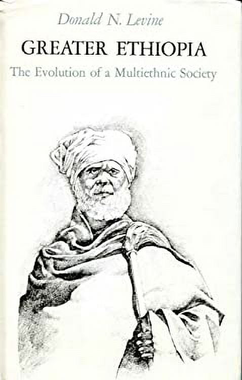 Pre-Owned Greater Ethiopia: The Evolution of a Multiethnic Society ...
