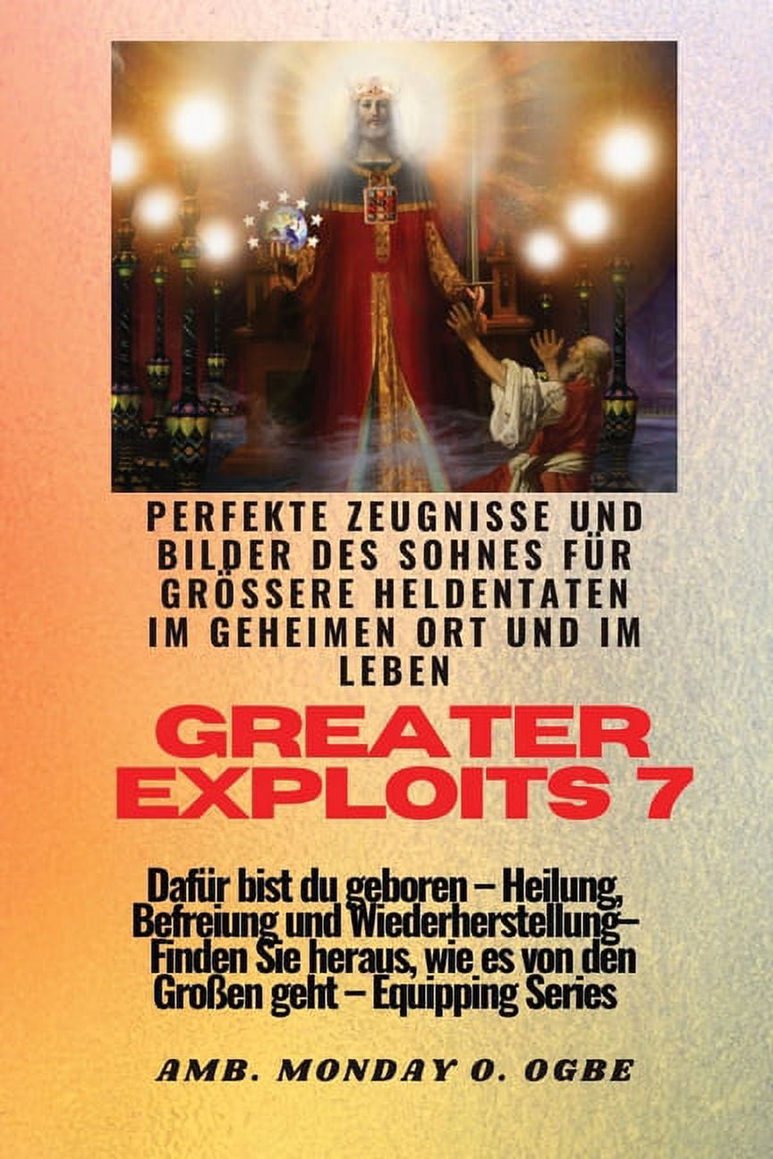 Greater Exploits-Reihe Greater Exploits - 7 - Perfekte Zeugnisse und ...