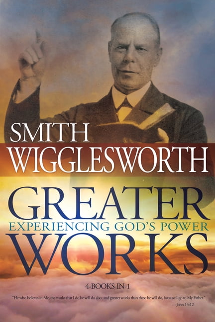 Greater Works: Experiencing God's Power, (Paperback) - Walmart.com