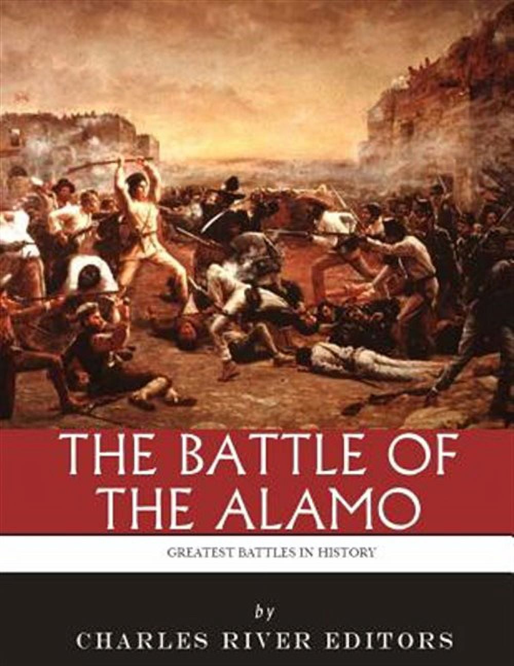 Greatest Battles in History : The Battle of the Alamo - Walmart.com