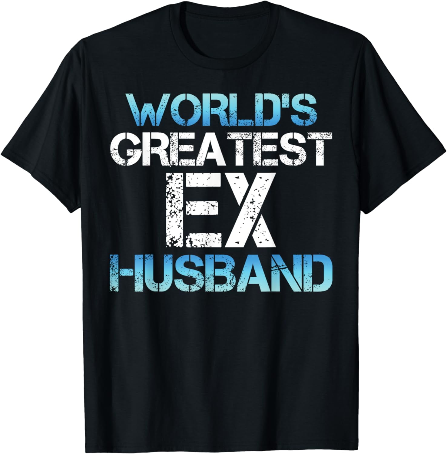 Greatest Ex Husband Funny Divorce Party Divorcee Men T-Shirt - Walmart.com