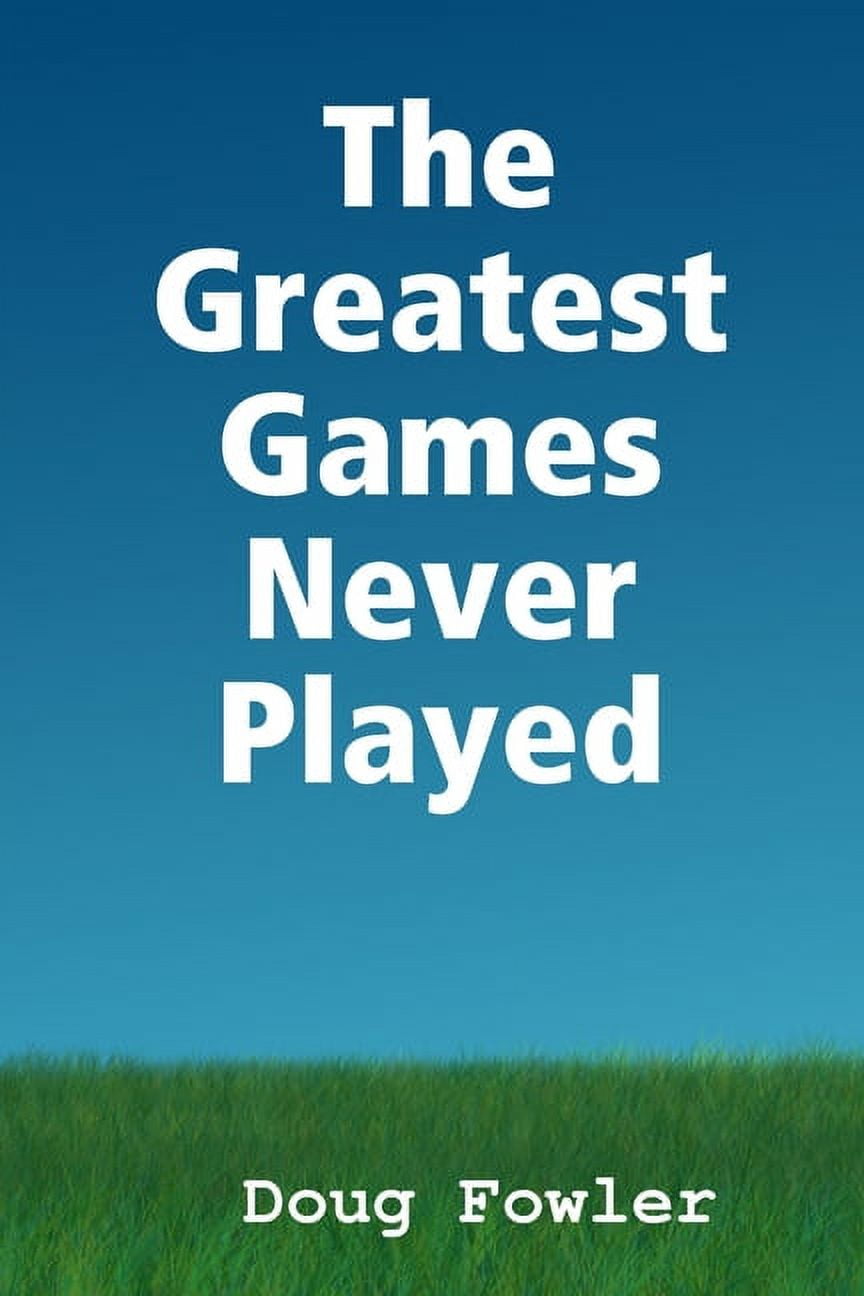 Greatest Games Never Played - Walmart.com