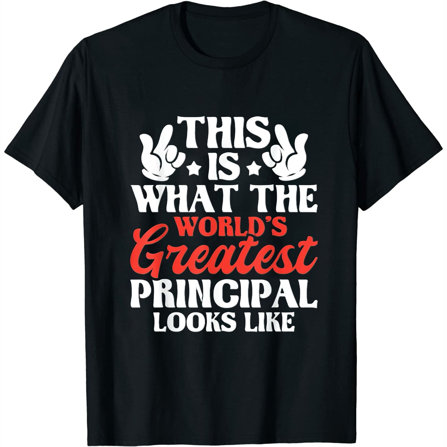 Greatest Principal - School Headmistress Headmaster T-Shirt - Walmart.com