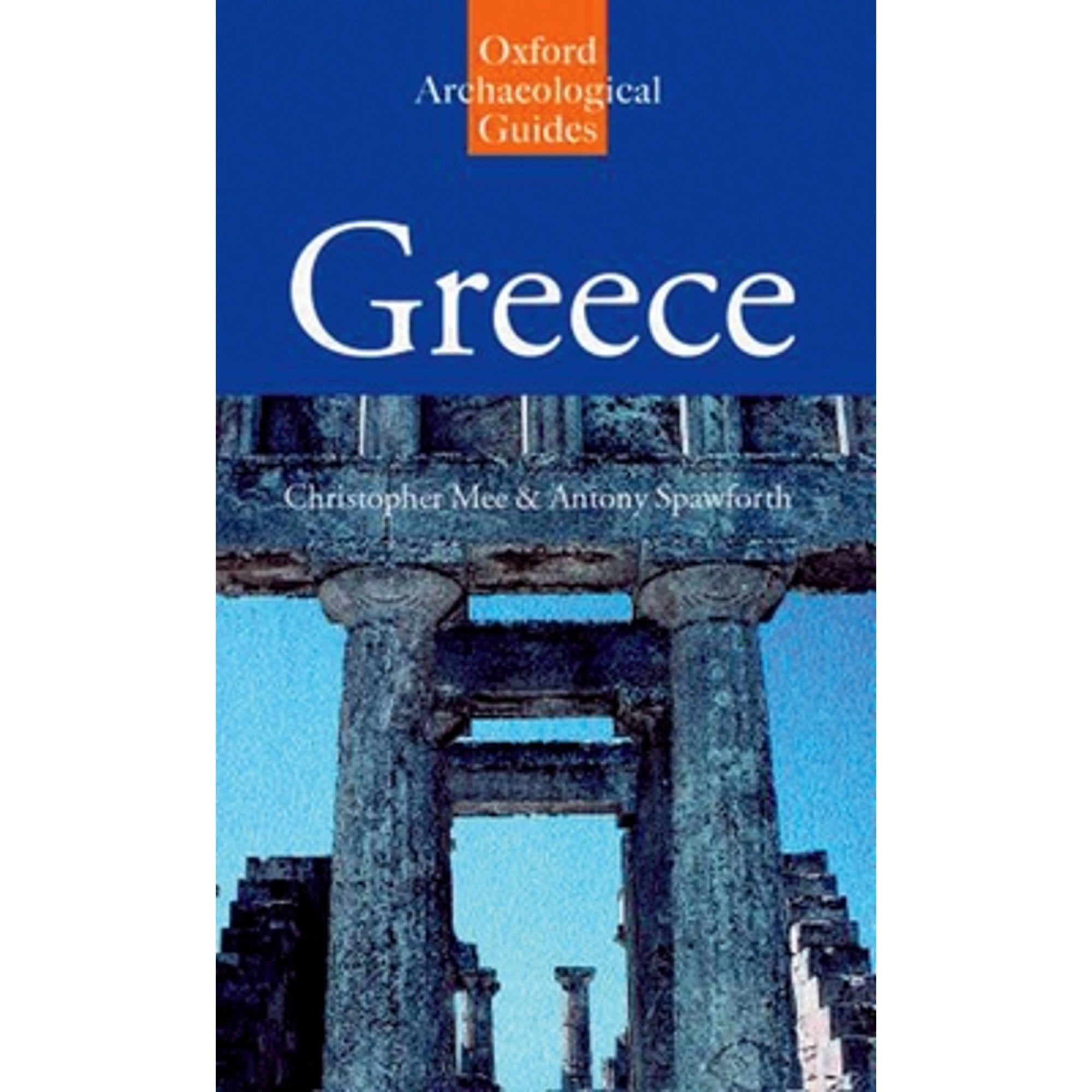 Pre-Owned Greece: An Oxford Archaeological Guide (Oxford Archaeological ...