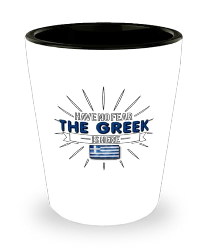 Greece Shot Glass, Have No Fear The Greek Is Here, Confidence Gift ...