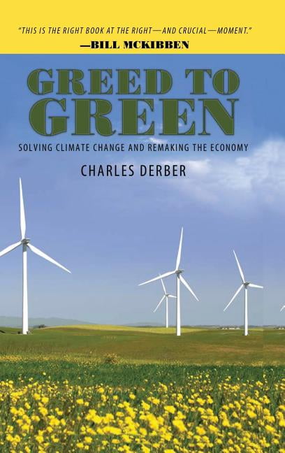 Greed to Green: Solving Climate Change and Remaking the Economy ...