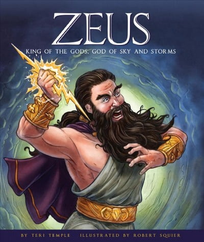 Greek Gods and Goddesses: Zeus: King of the Gods, God of Sky and Storms ...