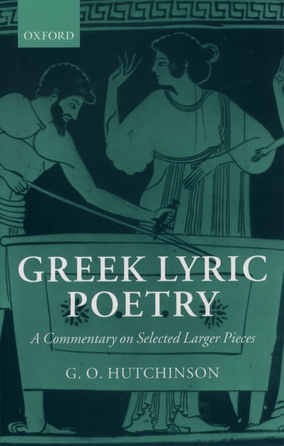 Greek Lyric Poetry : A Commentary on Selected Larger Pieces Alcman ...