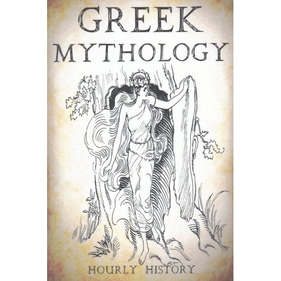 Greek Mythology : A Concise Guide to Ancient Gods, Heroes, Beliefs and ...