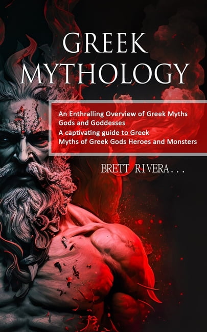 Greek Mythology: An Enthralling Overview of Greek Myths Gods and ...