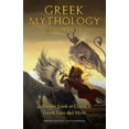 Greek Mythology Explained: A Deeper Look at Classical Greek Lore and ...