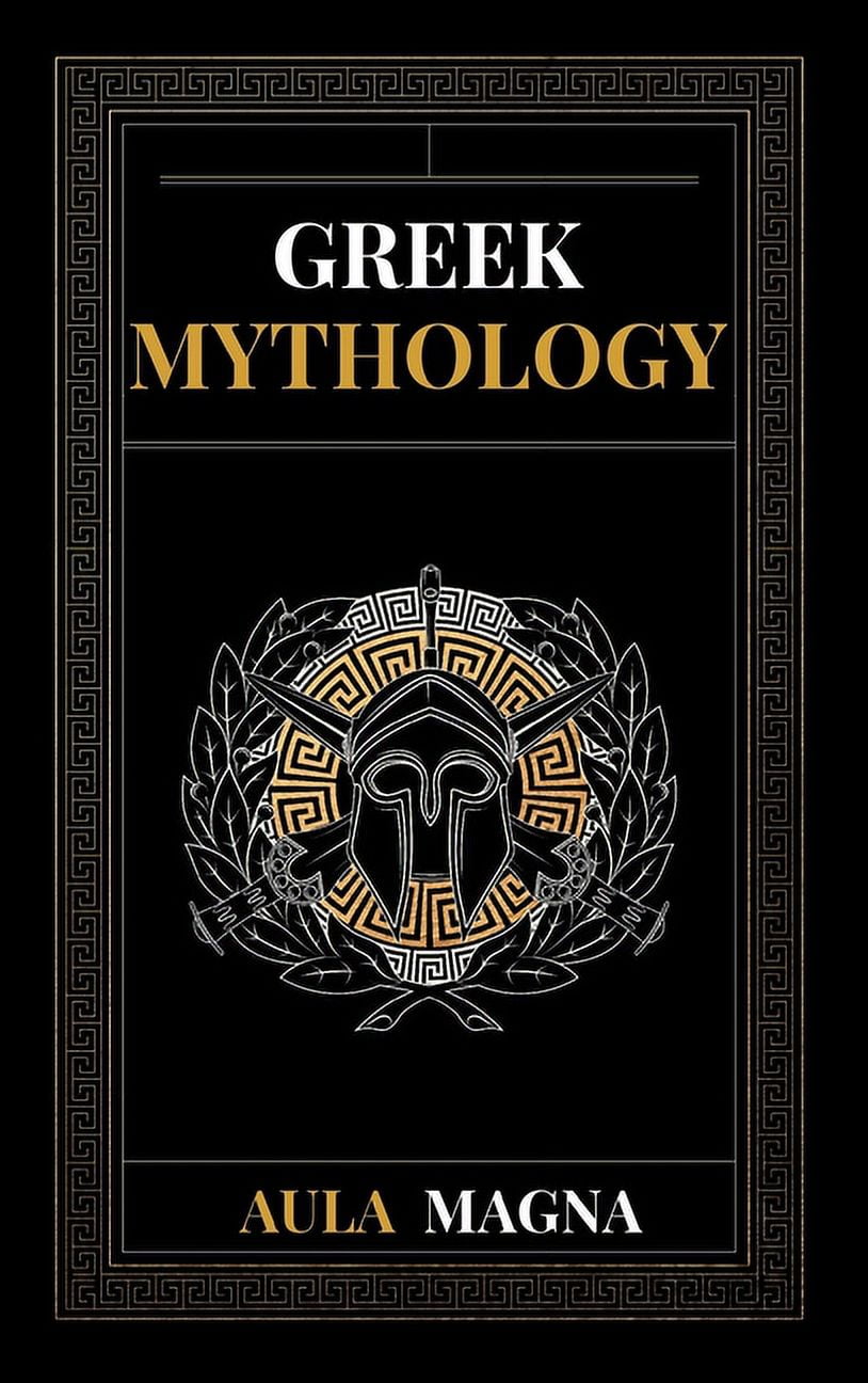 Greek Mythology: The Myths of Ancient Greece from the Origin of the ...