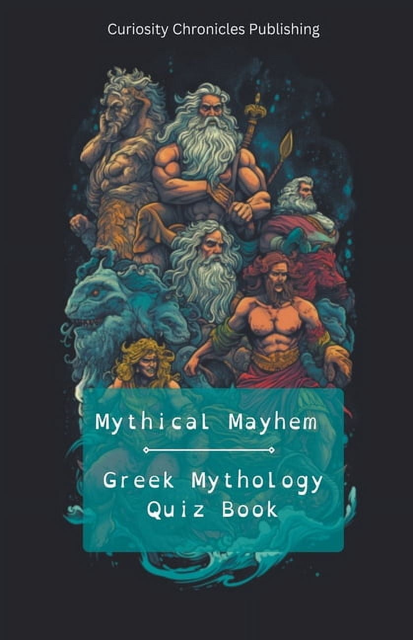 Mythical Mayhem Quiz Books Greek Mythology Quiz Book, Book 1 ...