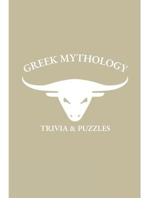 Greek Mythology : Trivia and Puzzles - The Ultimate Greek Mythology ...