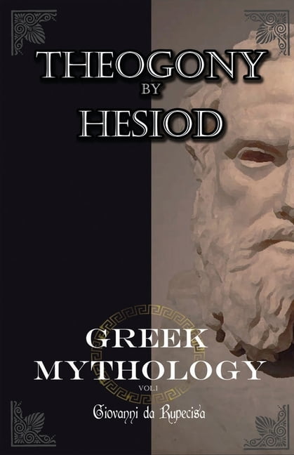 Greek Mythology: myths of ancient greece vol.1 The Theogony by Hesiod ...