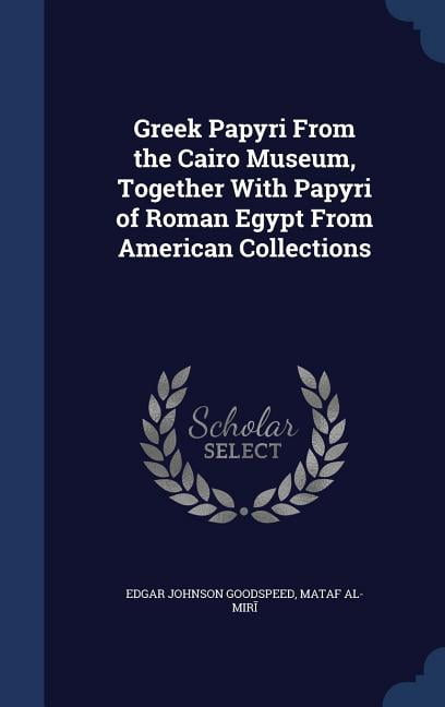 Greek Papyri From The Cairo Museum, Together With Papyri Of Roman Egypt ...