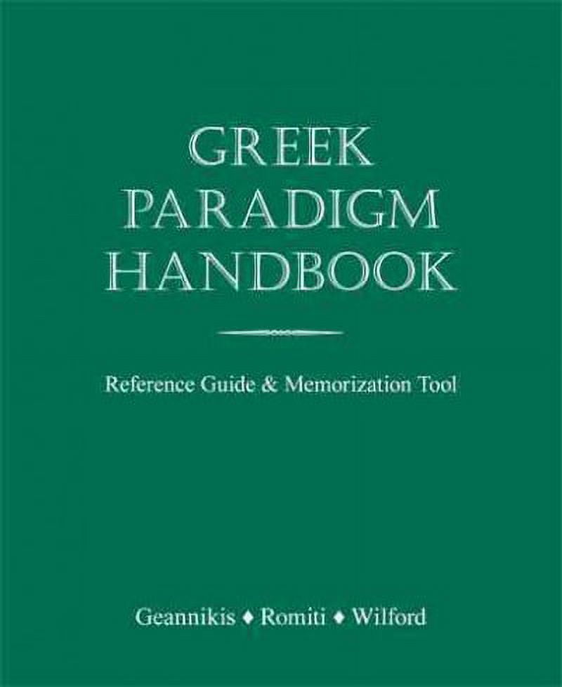 Greek Paradigm Handbook : Reference Guide and Memorization Tool ...
