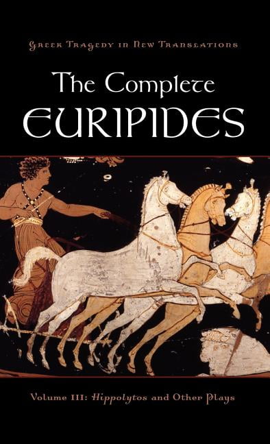Greek Tragedy in New Translations The Complete Euripides, (Hardcover ...
