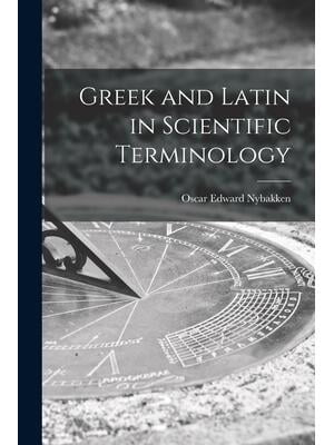 Greek and Latin in Scientific Terminology - Walmart.com