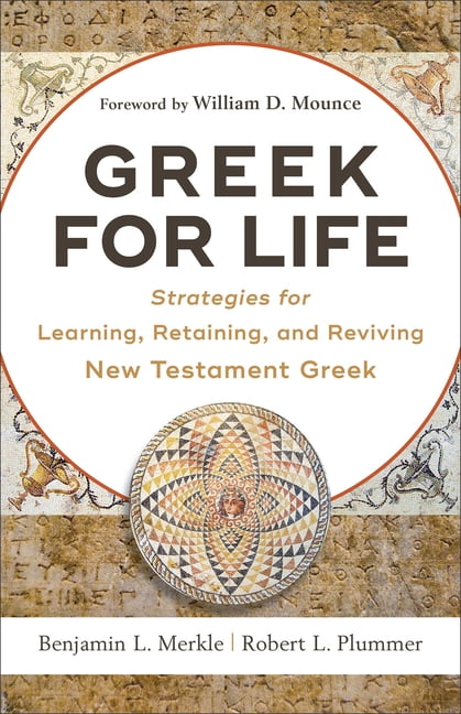 Greek for Life: Strategies for Learning, Retaining, and Reviving New ...