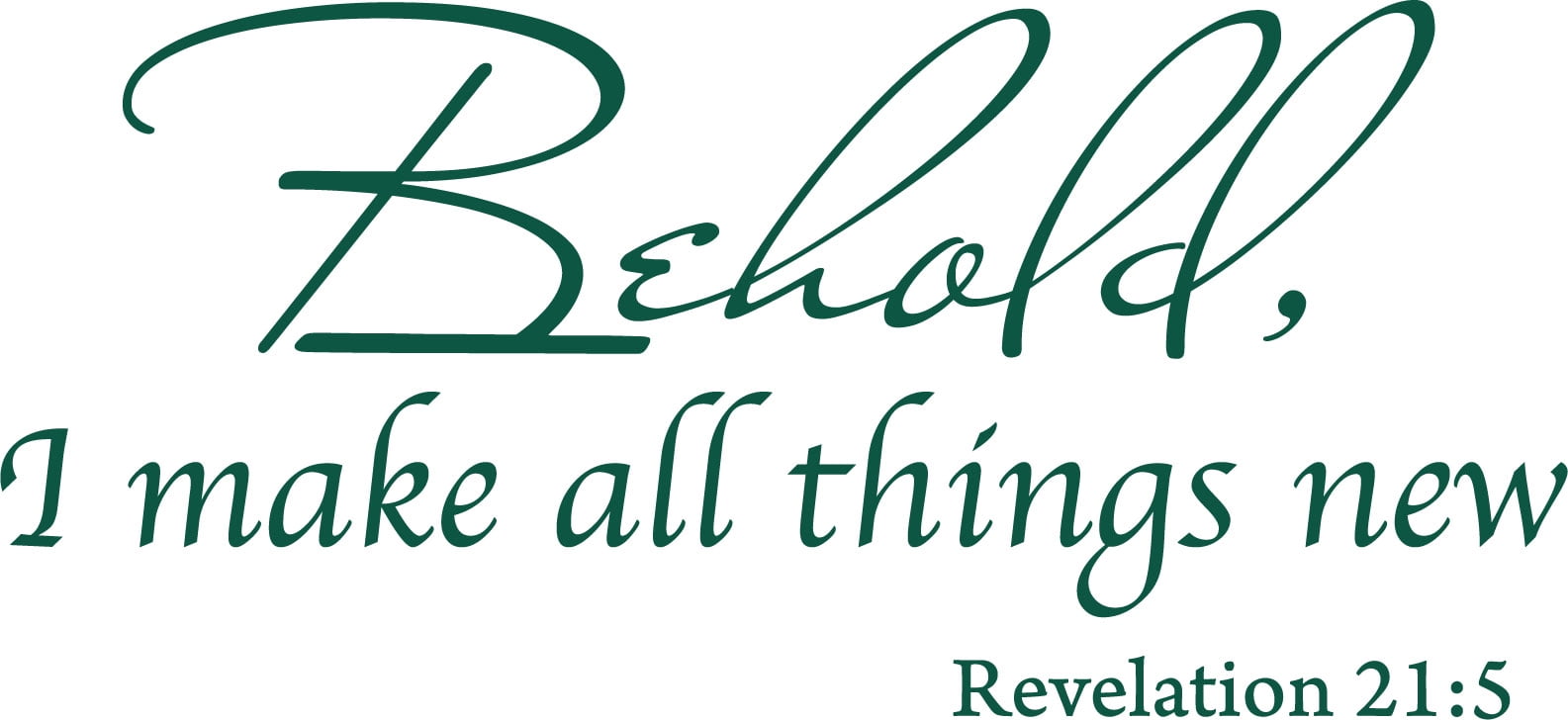 Green 44" x 20" Decaltor Behold I Make All Things New Revelation 21:5 ...