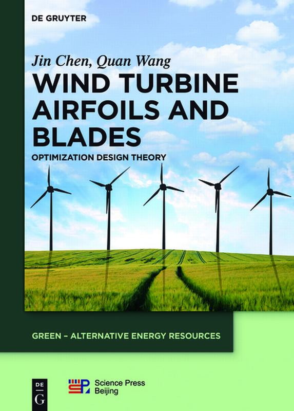 Green Alternative Energy Resources Wind Turbine Airfoils And Blades Optimization Design