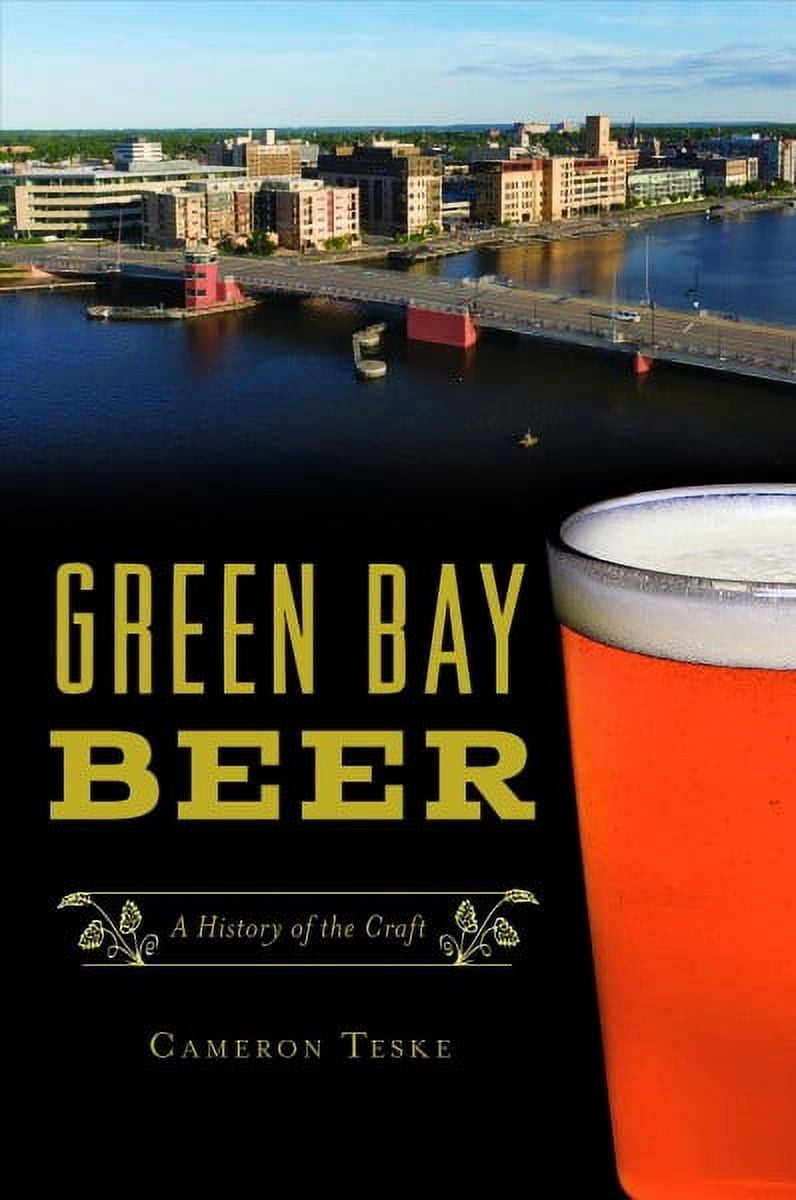 Green Bay Beer : A History of the Craft - Walmart.com