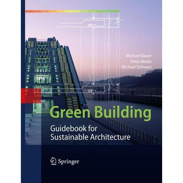 Green Building: Guidebook for Sustainable Architecture (Other ...