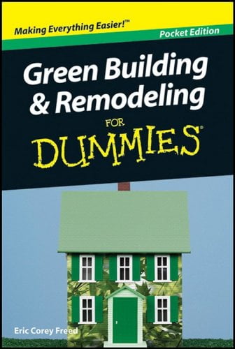 Pre-Owned Green Building & Remodeling for Dummies Pocket Edition ...