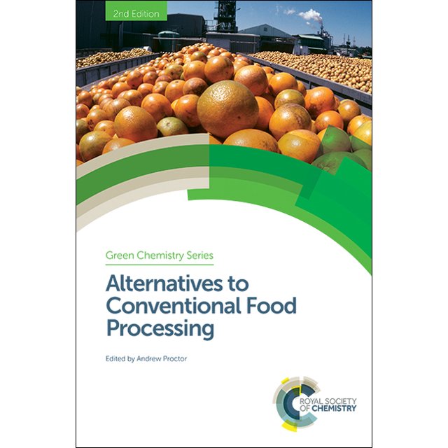 Green Chemistry: Alternatives to Conventional Food Processing ...