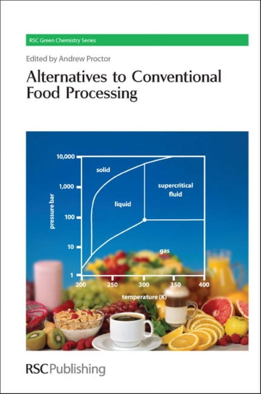 Green Chemistry Alternatives to Conventional Food Processing, Book 10 ...