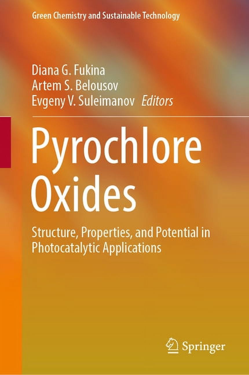 Green Chemistry and Sustainable Technology: Pyrochlore Oxides ...