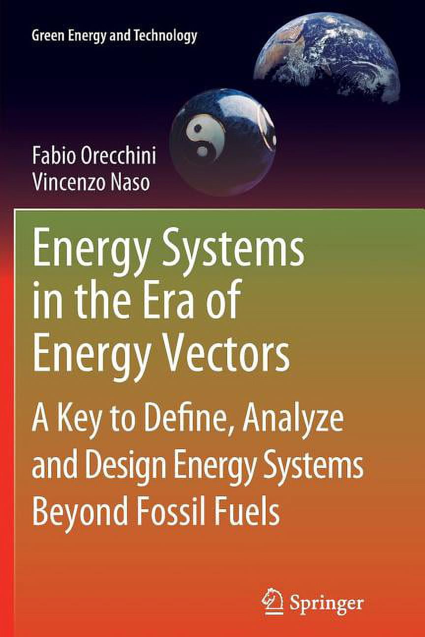 Green Energy and Technology: Energy Systems in the Era of Energy Vectors: A Key to Define ...