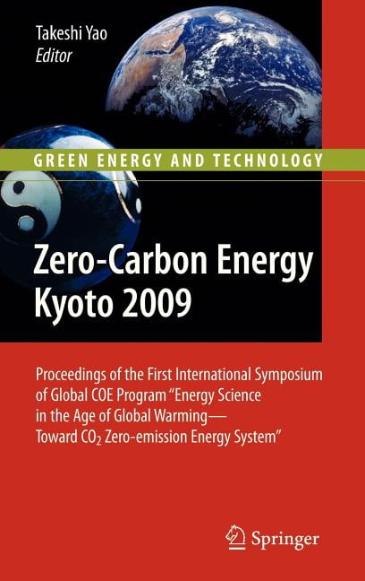 Green Energy and Technology: Zero-Carbon Energy Kyoto 2009: Proceedings of the First ...