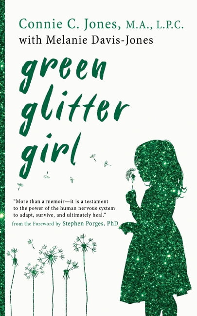 Green Glitter Girl: A Journey of Hope and Trauma Recovery, (Paperback ...
