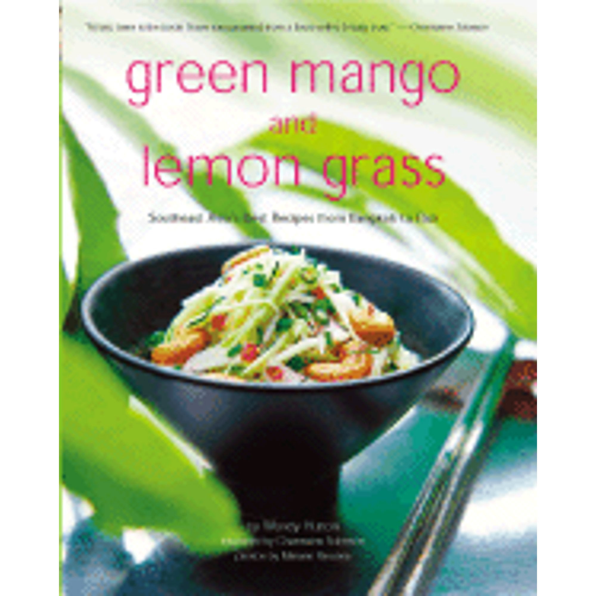 Pre-Owned Green Mangoes and Lemon Grass: Southeast Asias Best Recipes ...
