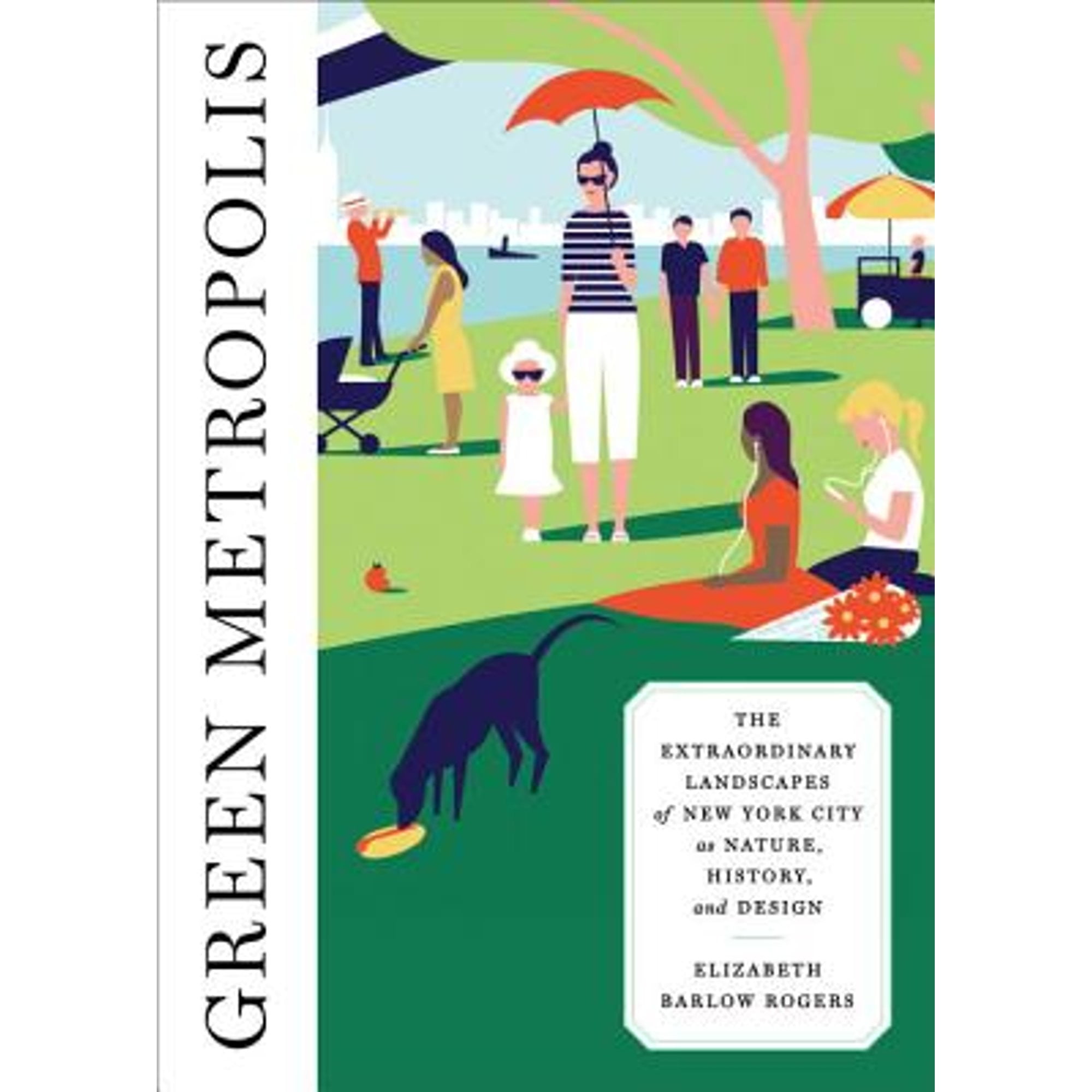 Pre-Owned Green Metropolis: The Extraordinary Landscapes of New York ...