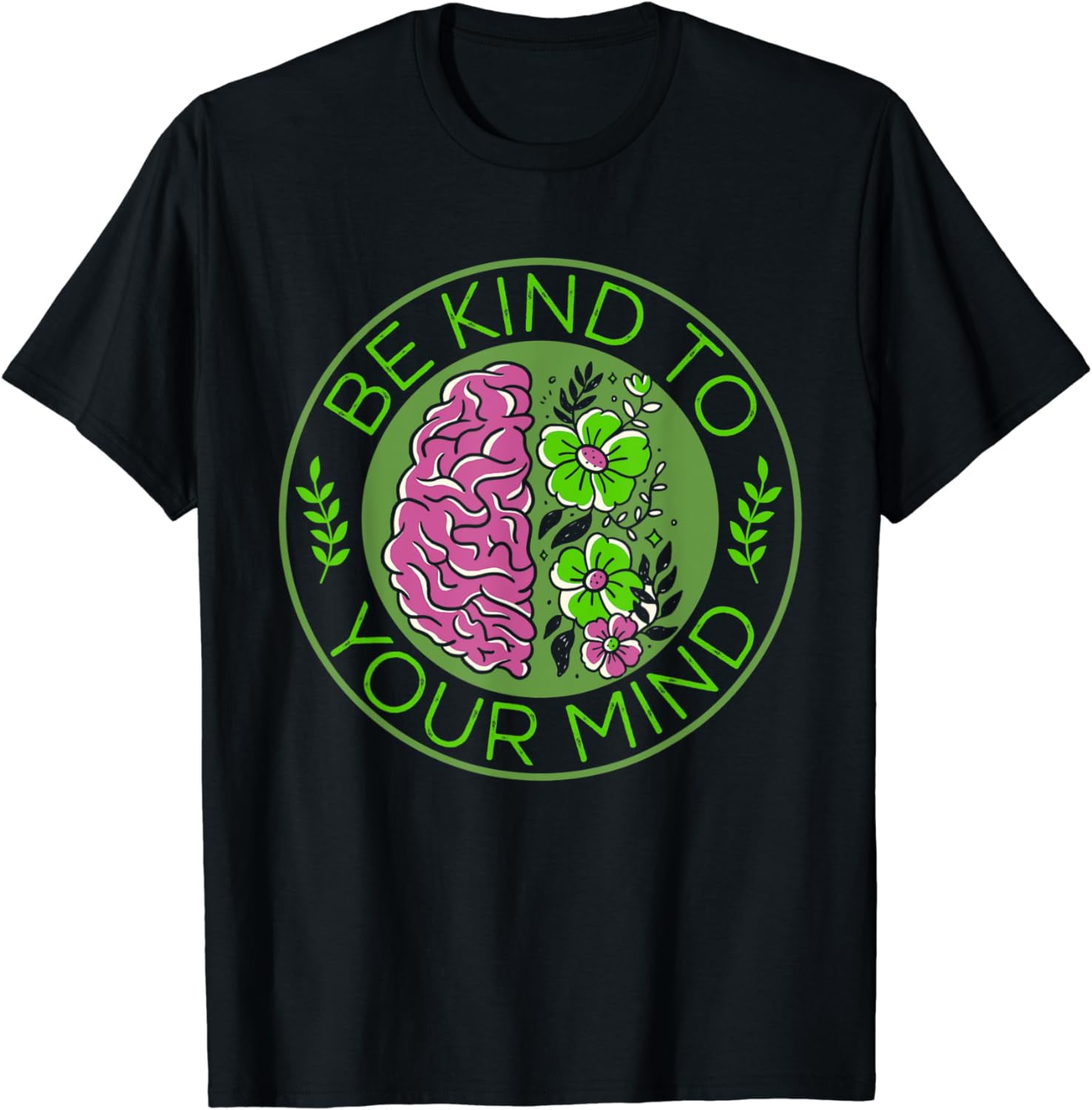 Green Ribbon Be Kind To Your Mind Mental Health Awareness T-Shirt - Walmart.com