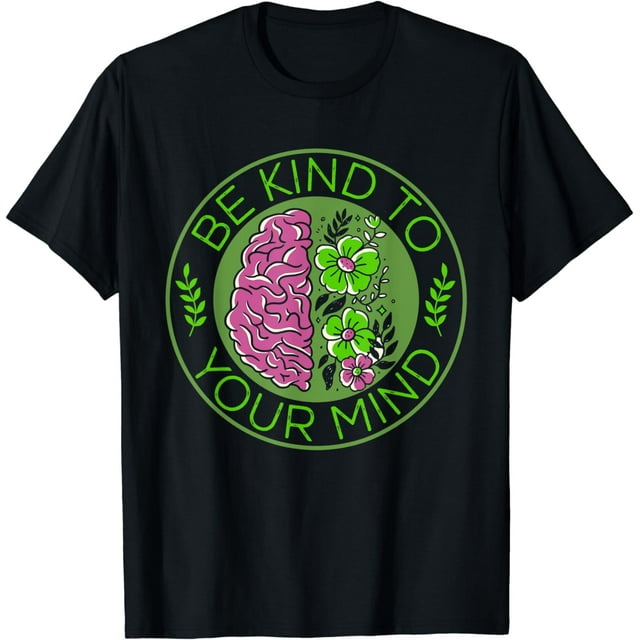 Green Ribbon Be Kind To Your Mind Mental Health Awareness T-Shirt - Walmart.com