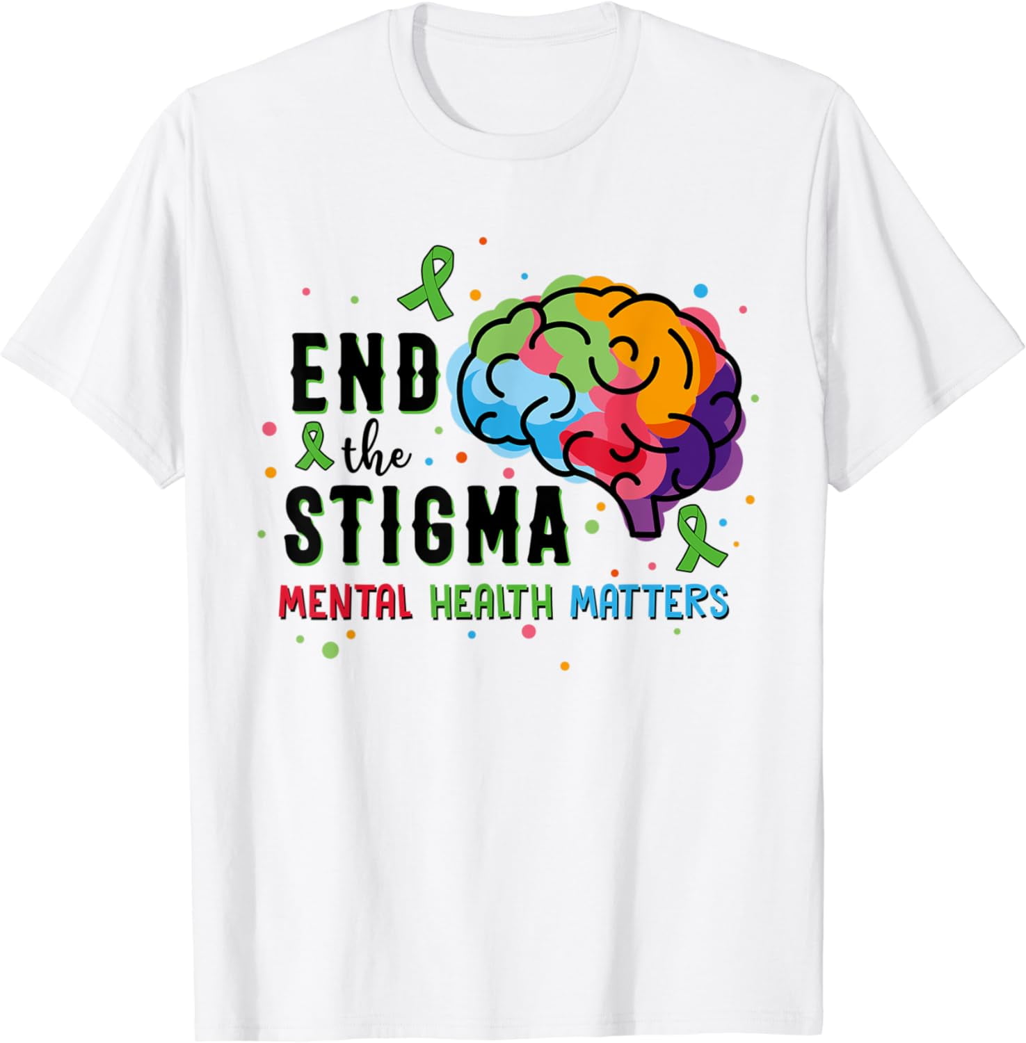 Green Ribbon End The Stigma Mental Health Awareness T Shirt
