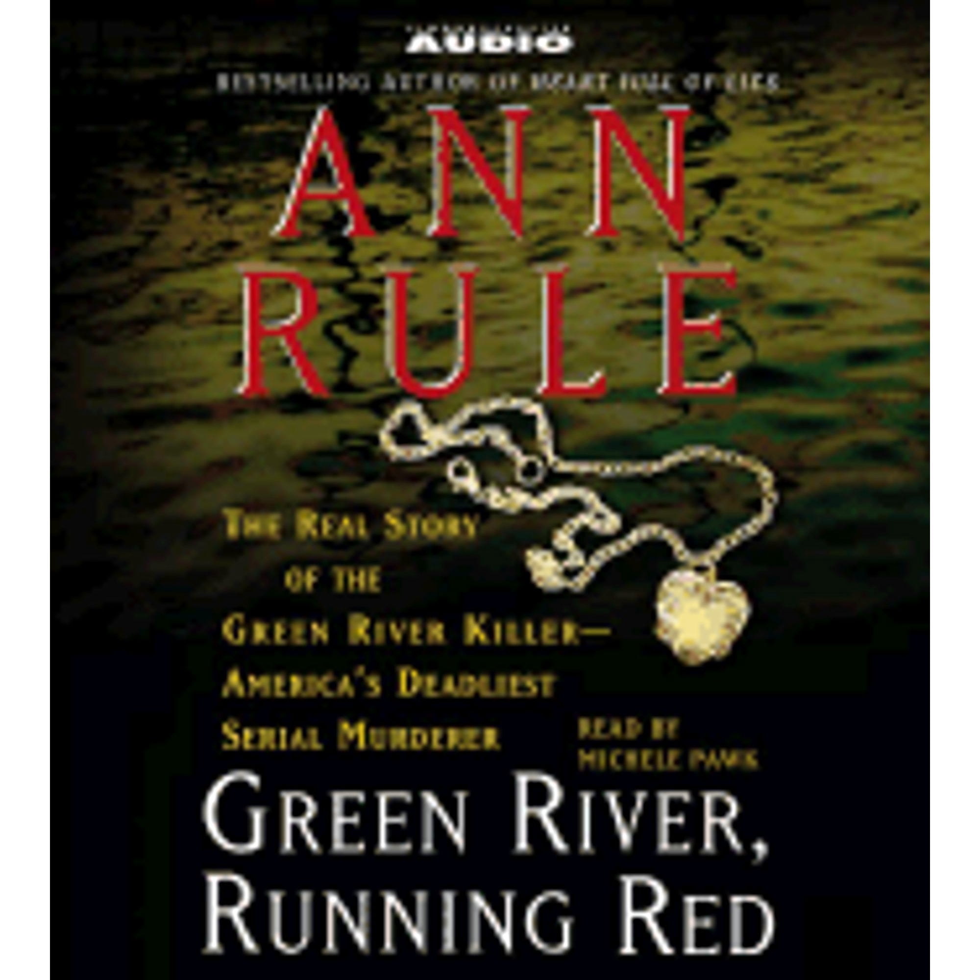 Pre-Owned Green River, Running Red: The Real Story of the Green River ...